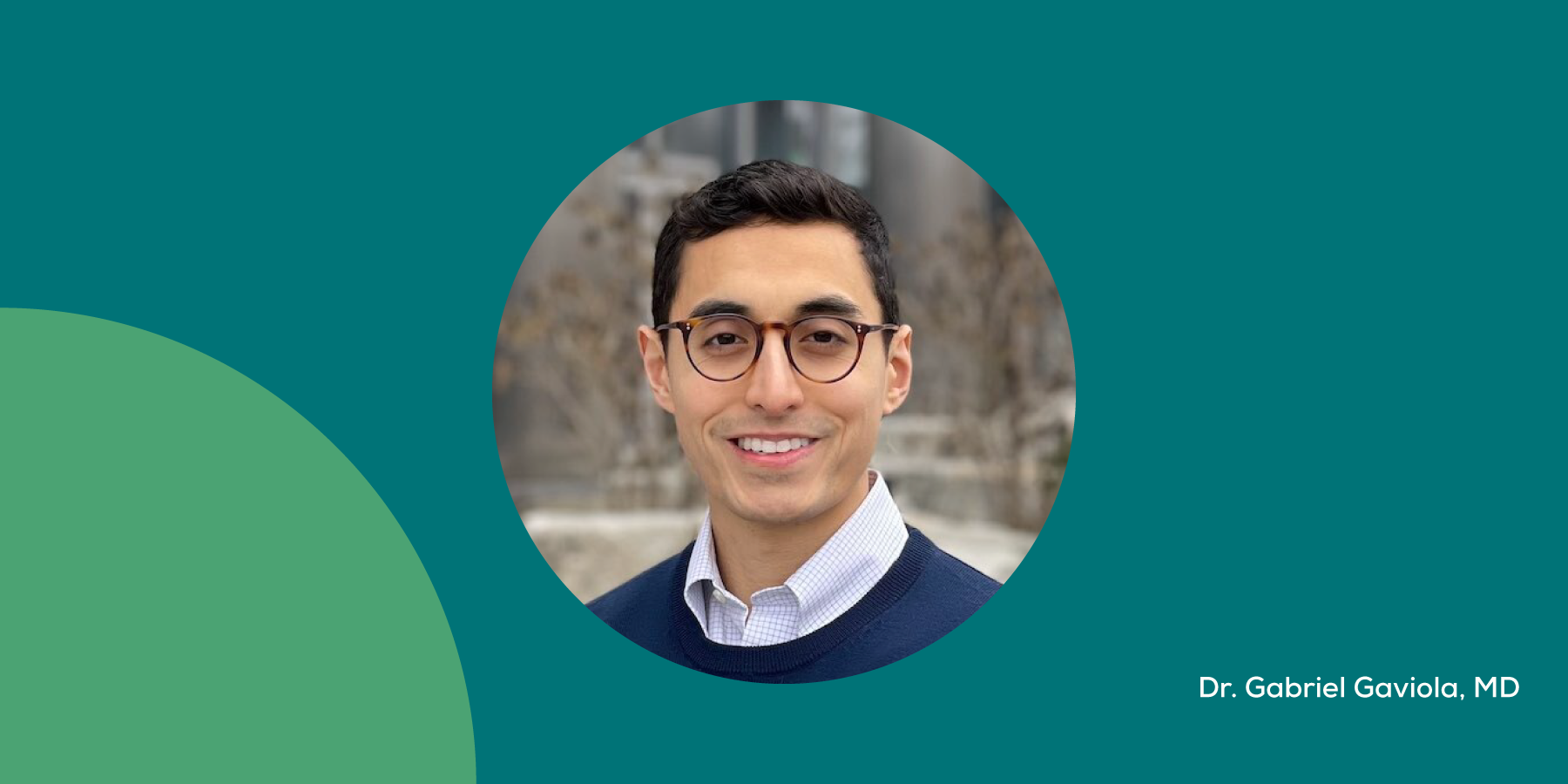 Dr. Gabriel Gaviola, MD | Senior Medical Director, Everly Health ...