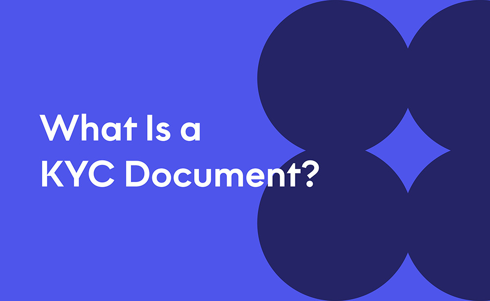 What Is a KYC Document? Commonly Accepted Types - Fourthline