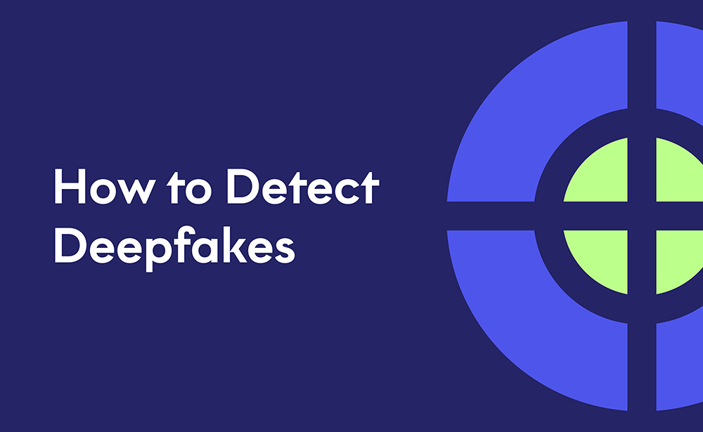 How to Detect Deepfakes: A Guide for Financial Institutions - Fourthline