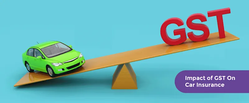 Impact of GST on Car Insurance