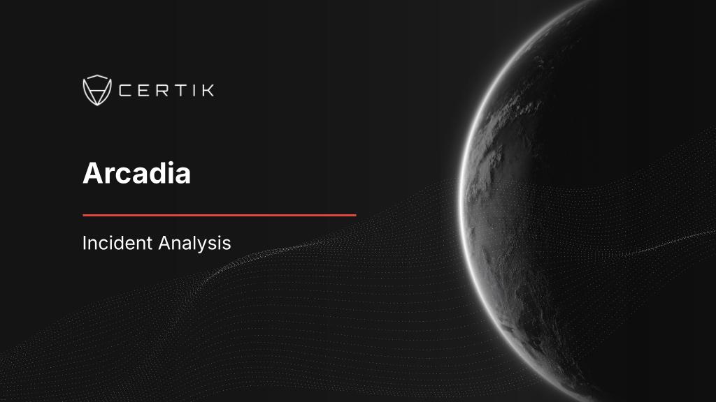 Arcadia Incident Analysis - CertiK