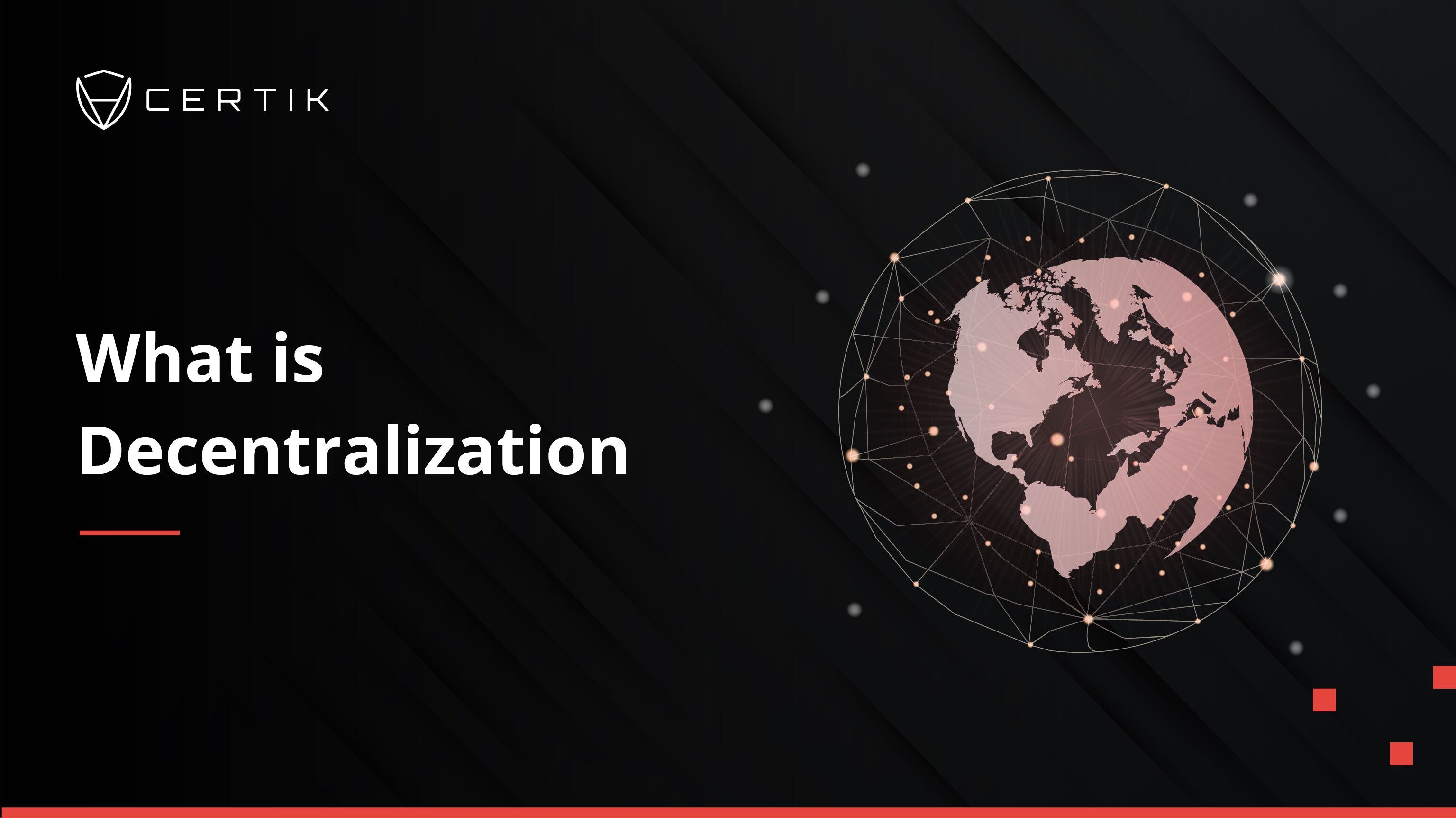 What is Decentralization? - Blog - CertiK Security Leaderboard