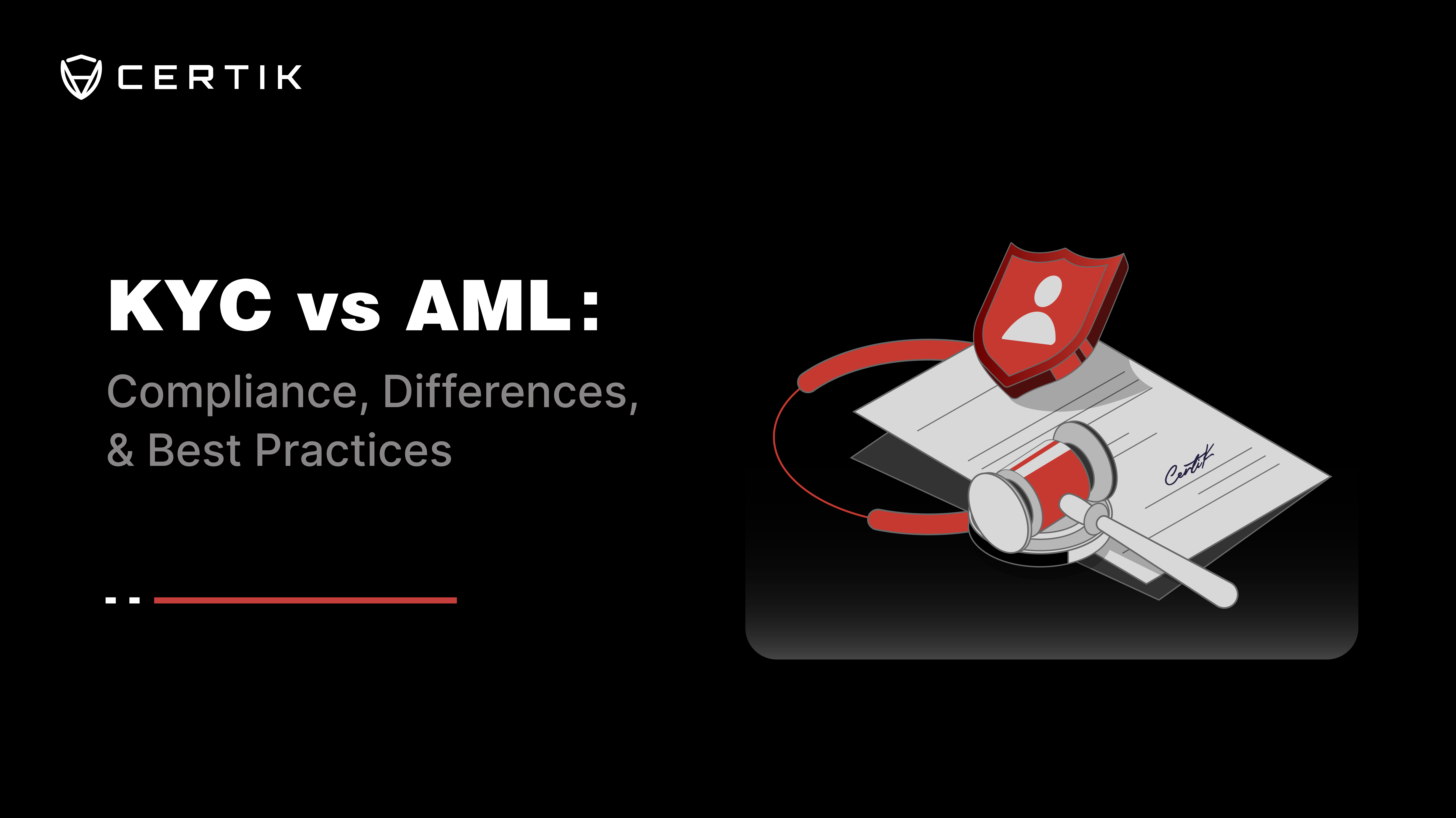 KYC vs AML: Compliance, Differences, & Best Practices - CertiK