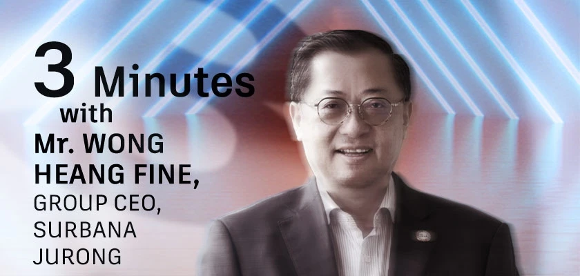 Three minutes with Wong Heang Fine, Group CEO of Surbana Jurong