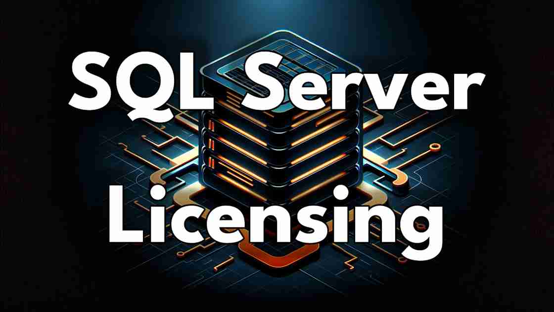 Microsoft Sql Server 2022 Licensing Guide And Training
