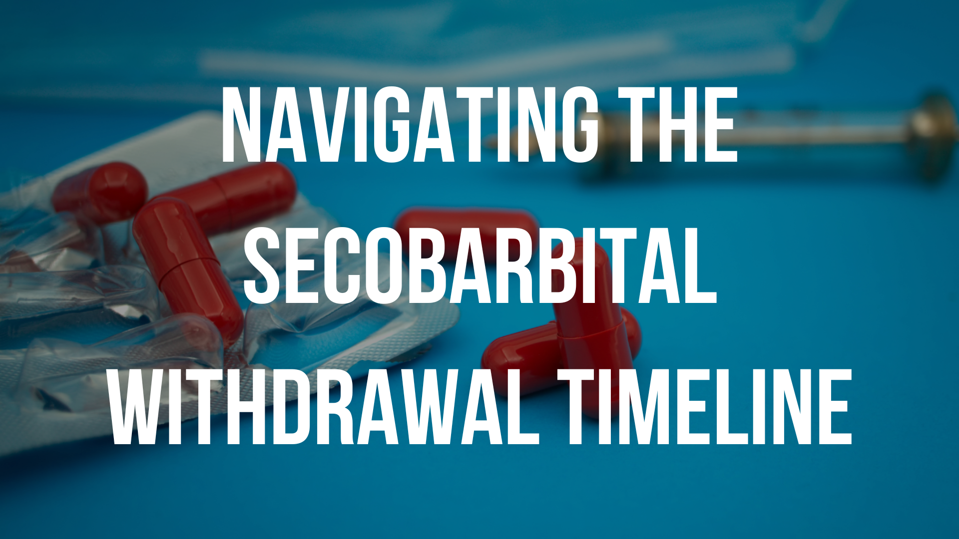Navigating the Secobarbital Withdrawal Timeline