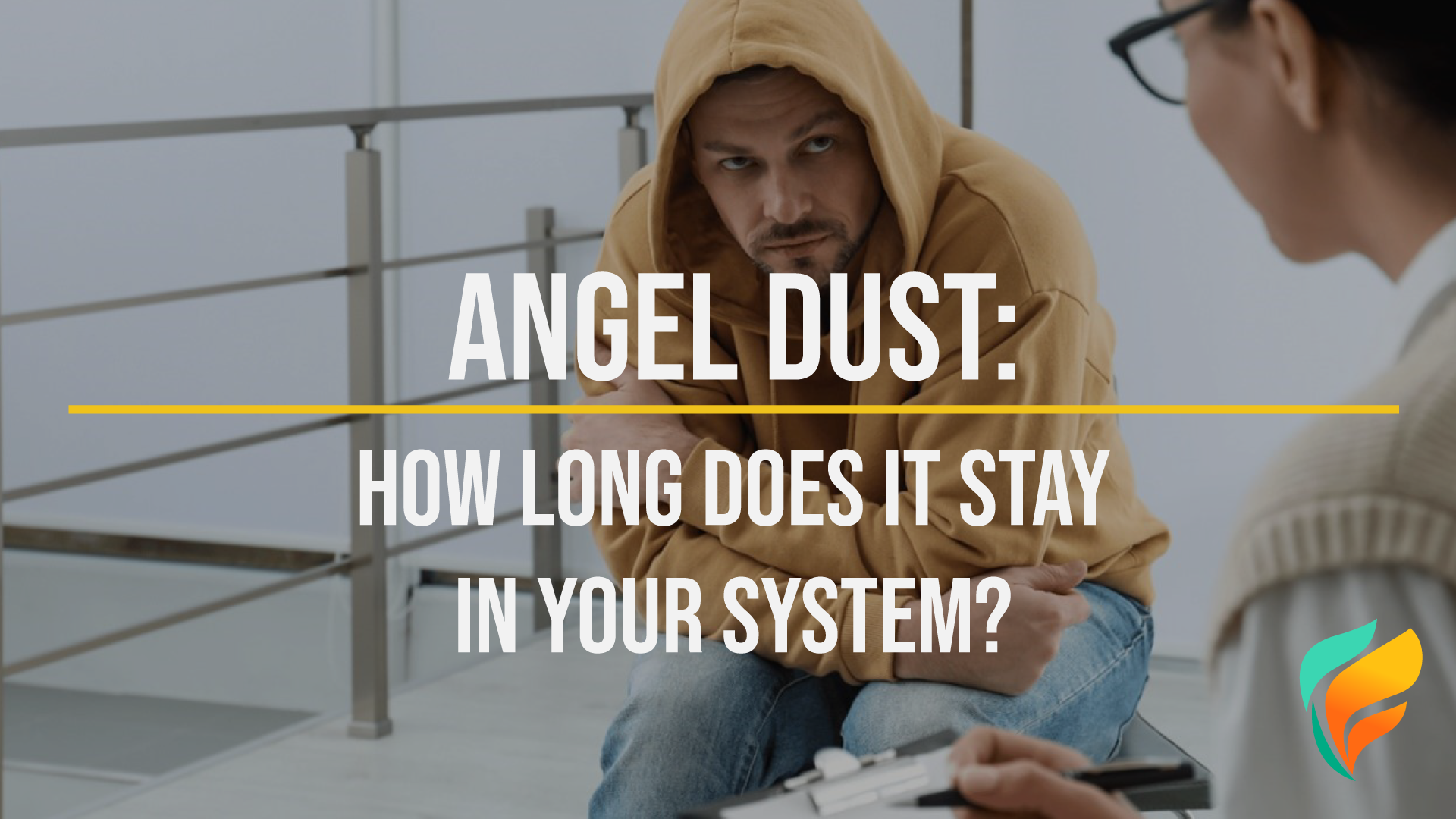 How Long Does Angel Dust Stay in Your System?