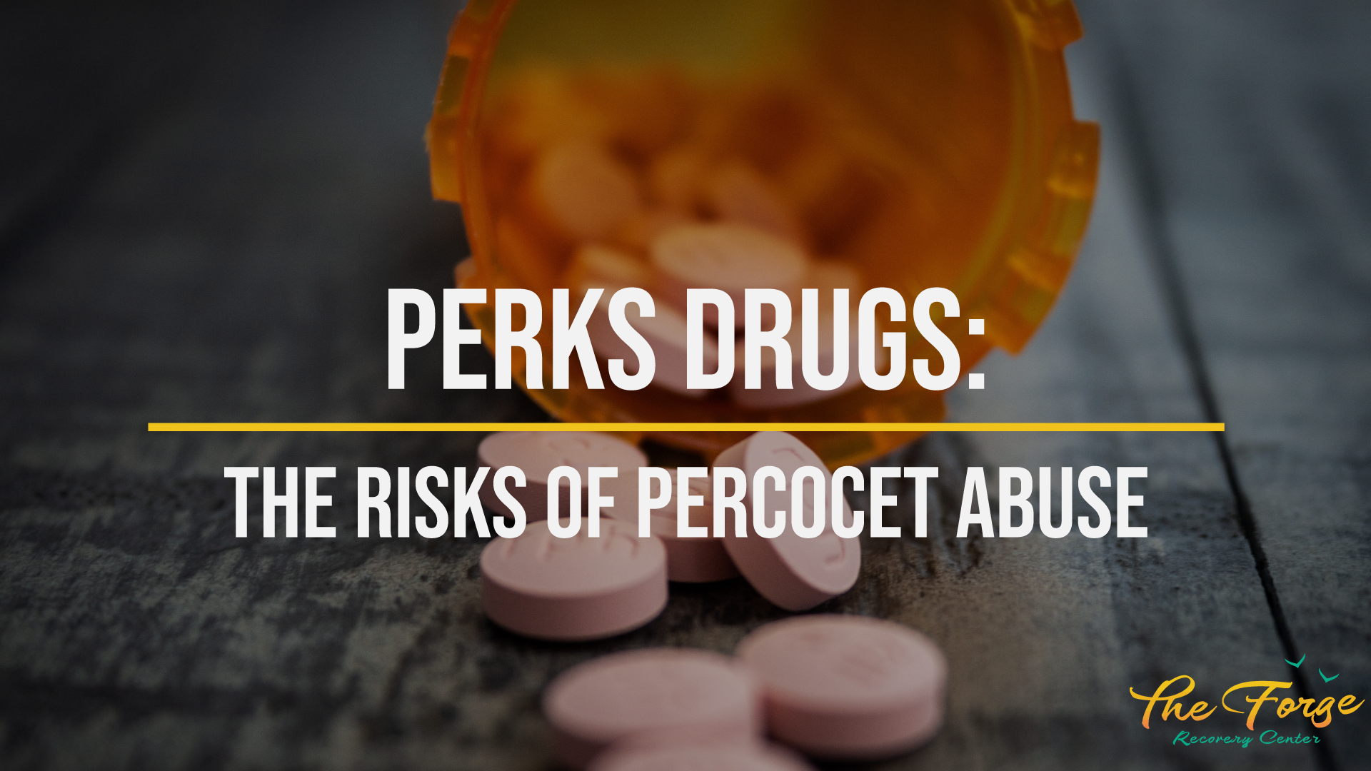 Perks Drugs: An Introduction to Percocet Medication & Abuse
