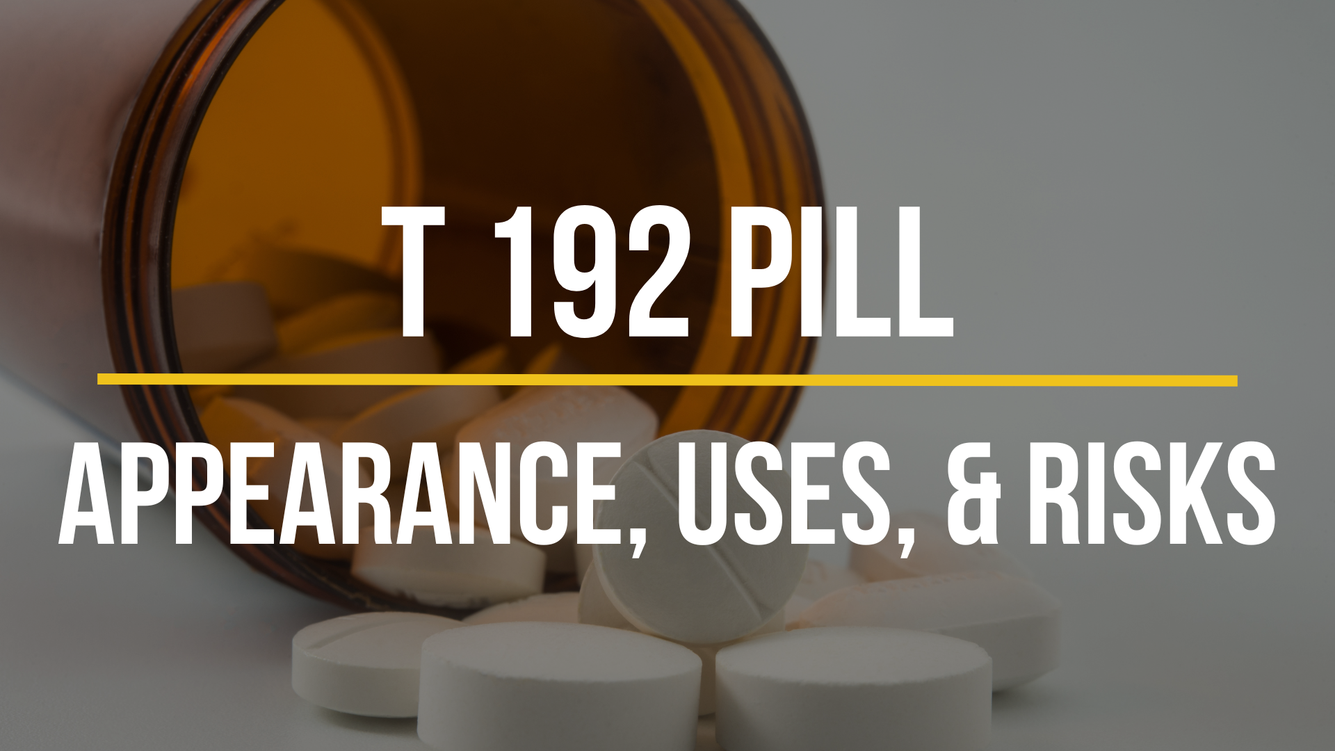 T 192 Pill: Appearance, Uses, and Risks