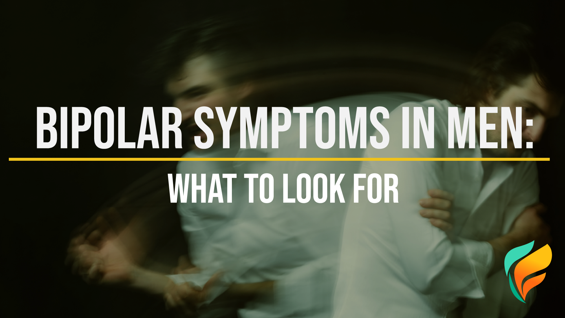 Bipolar Symptoms in Men: What to Look For