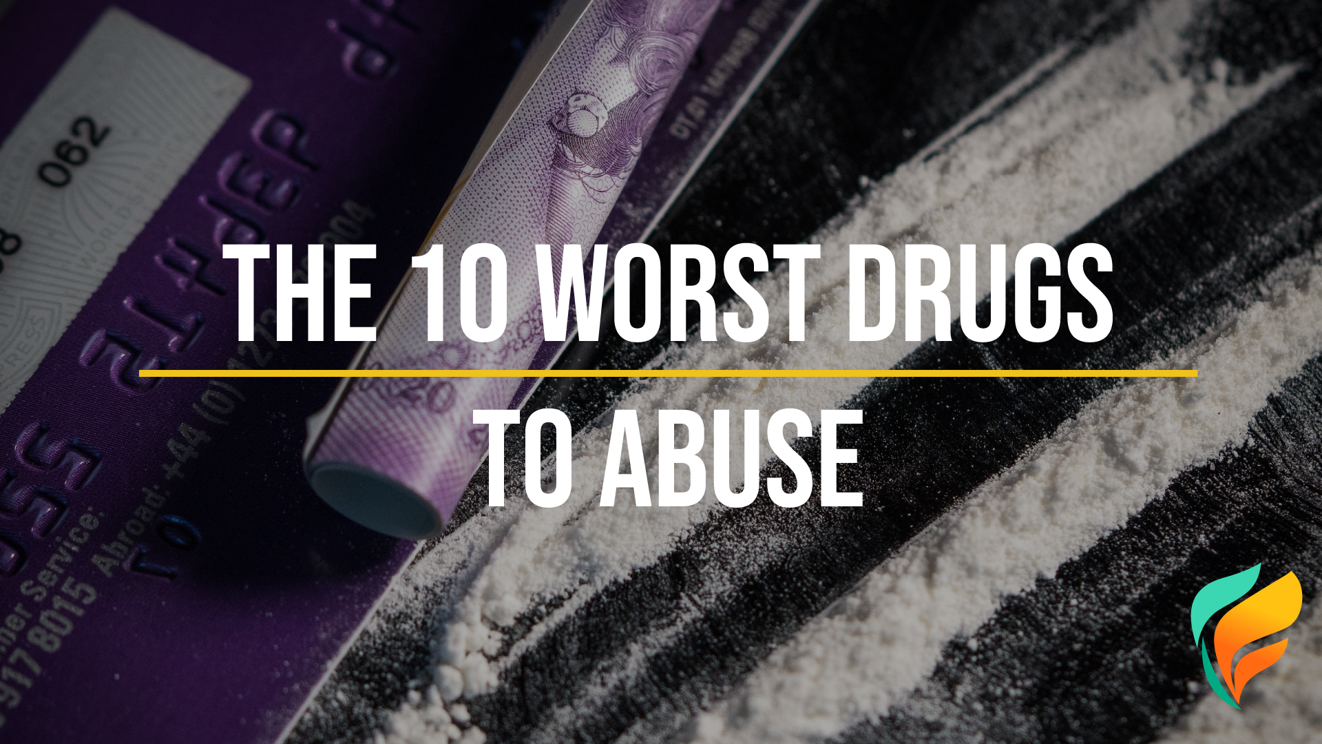The 10 Worst Drugs to Abuse: 10 Drugs You Definitely Want to Avoid
