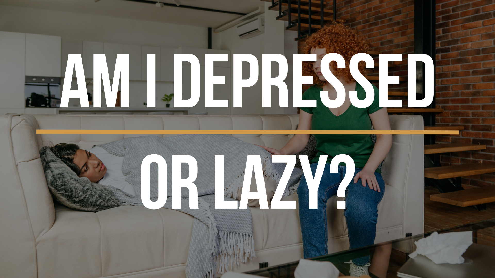 Am I Depressed or Lazy?