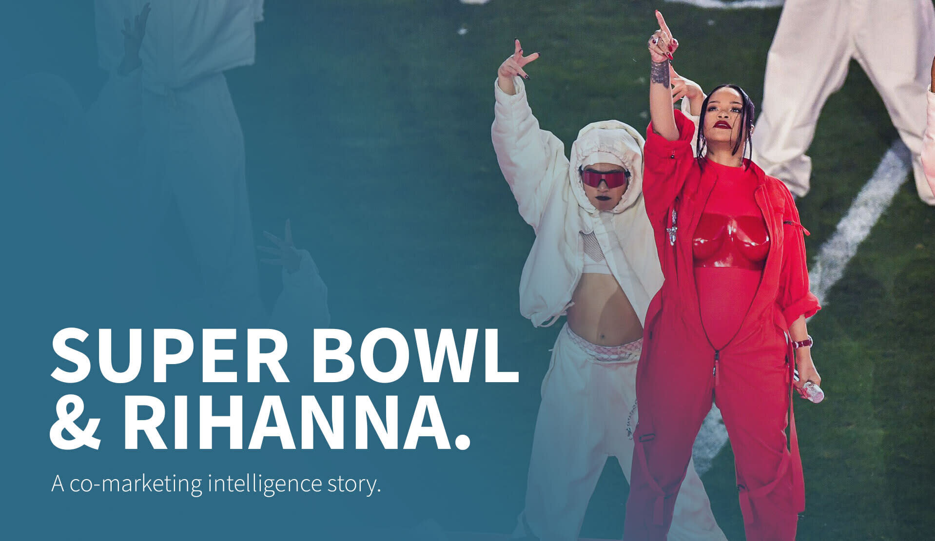 How the SuperBowl Propelled Rihanna’s Co-Marketing Showcase