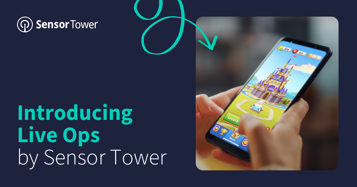 Live Ops Insights | Sensor Tower