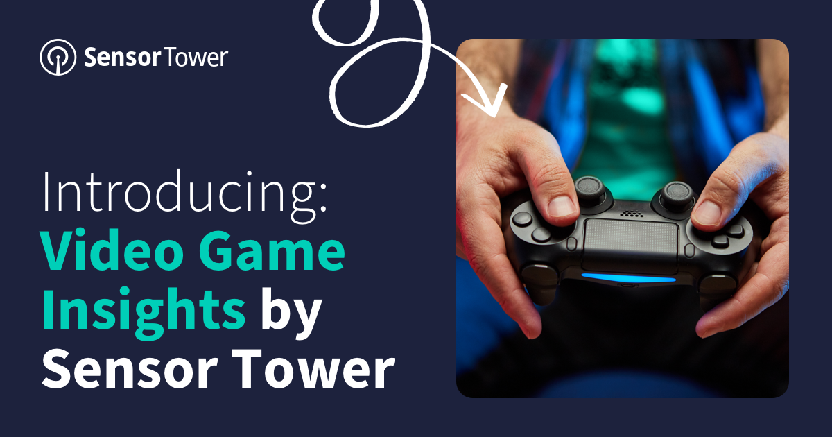Video Game Insights | Sensor Tower