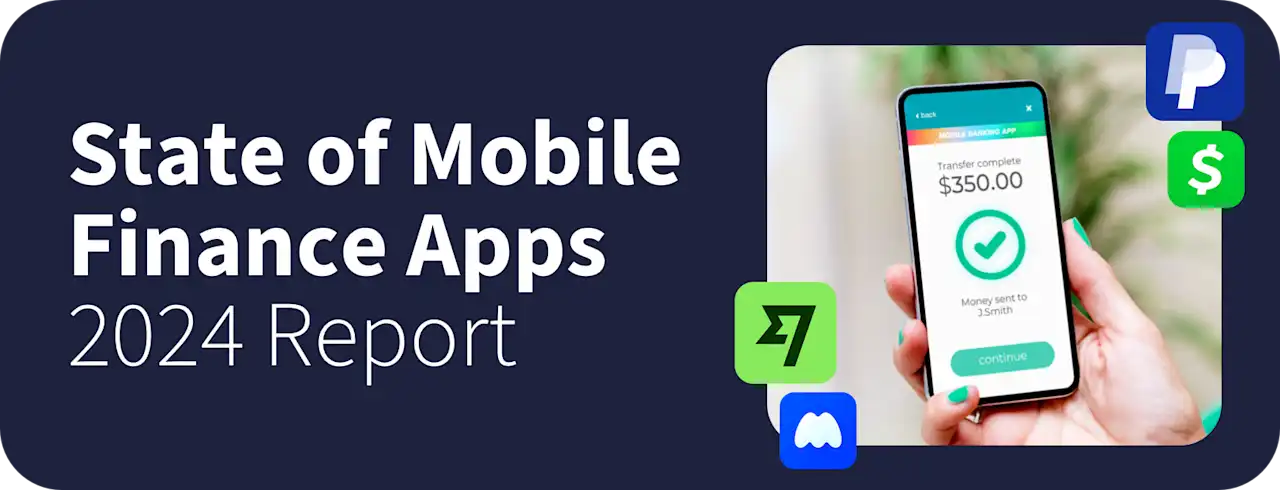 State of Mobile Finance Apps 2024 Report