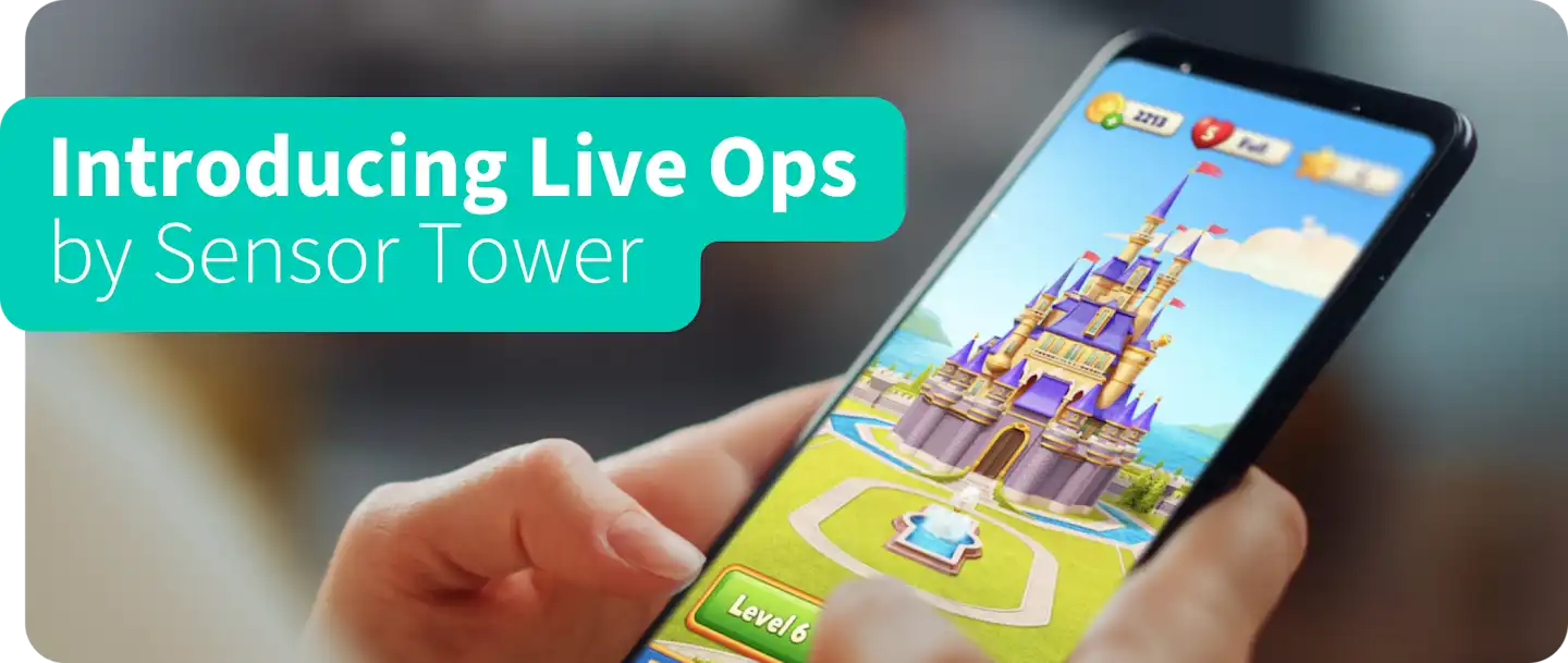 Live Ops Insights | Sensor Tower