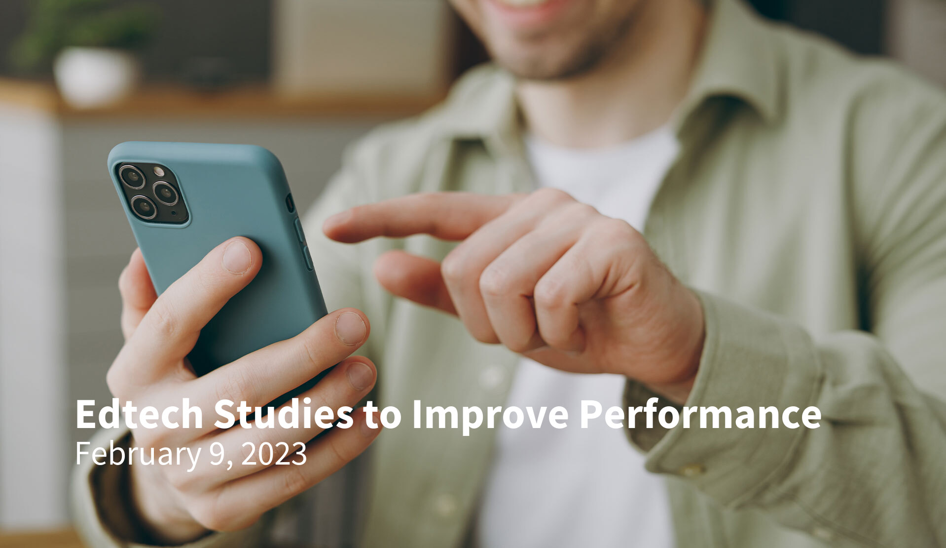Edtech Studies to Improve Performance