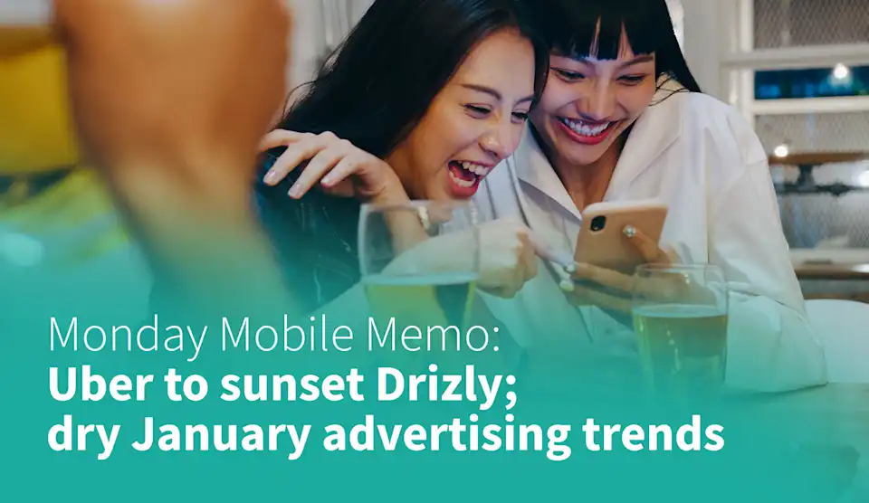 MMM: Uber To Sunset Drizly; Dry January Advertising Trends