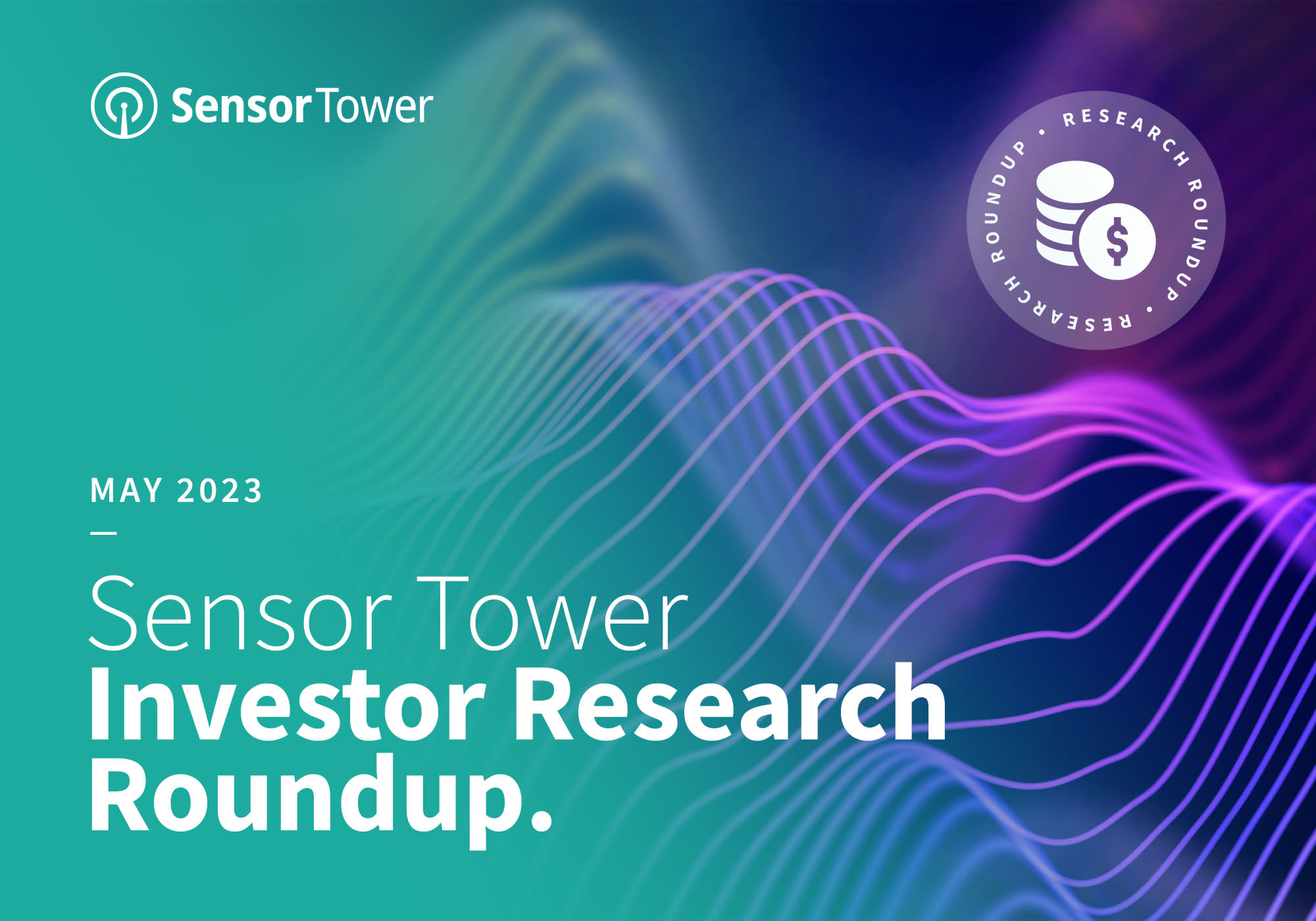Sensor Tower's Investor Research Roundup: May 2023