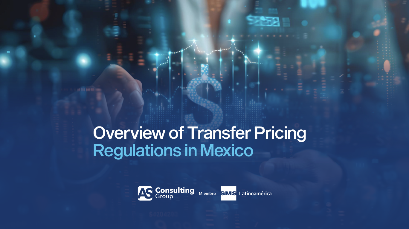 Overview of Transfer Pricing Regulations in Mexico | AS Consulting ...