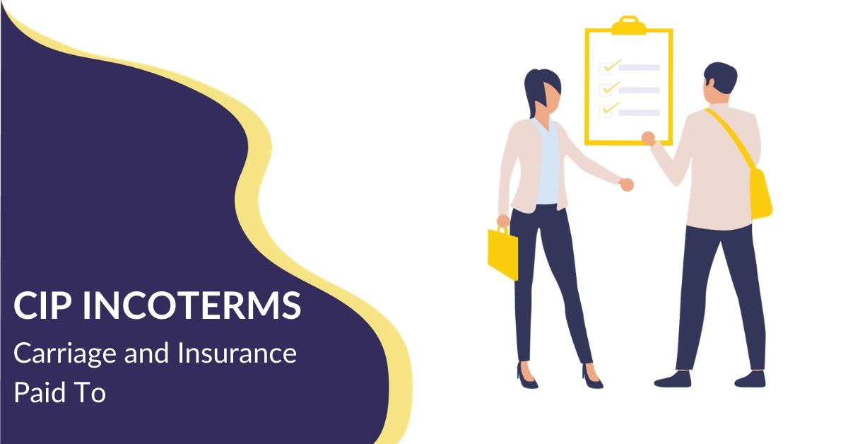 CIP Incoterms 2020 | Meaning and Shipping terms | Drip Capital
