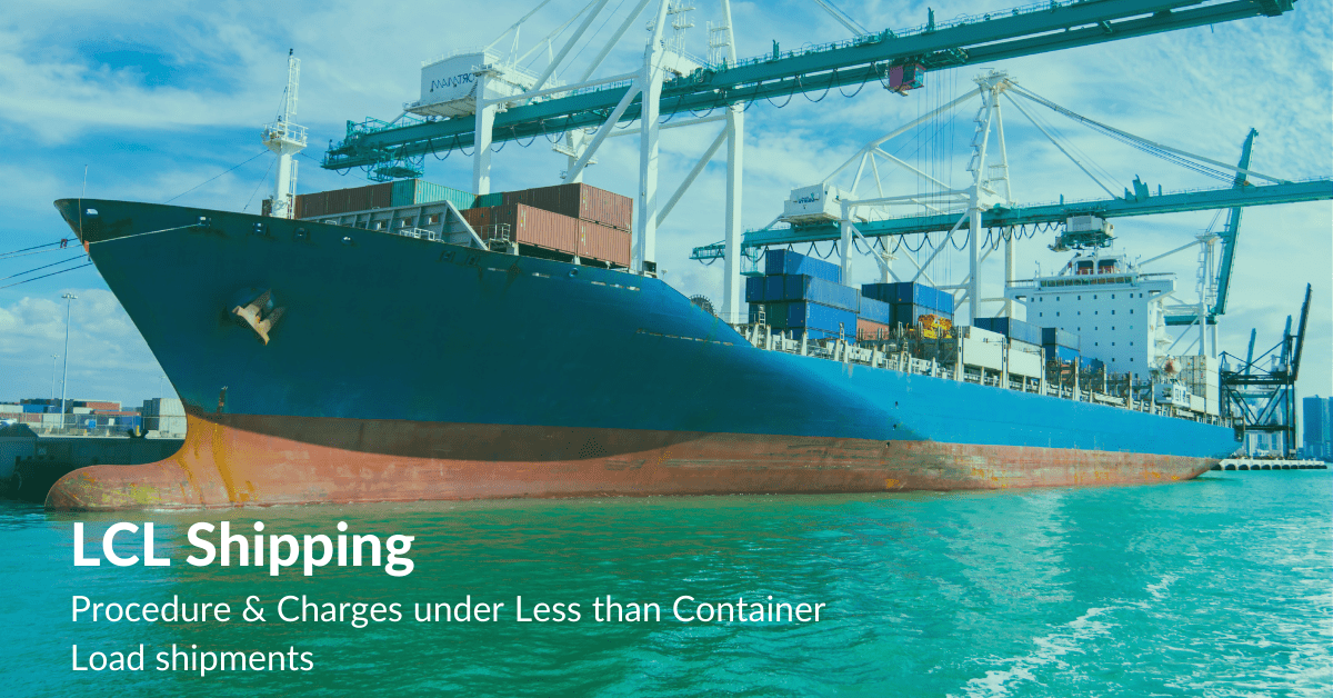 Procedure & Charges for LCL Shipments | Drip Capital
