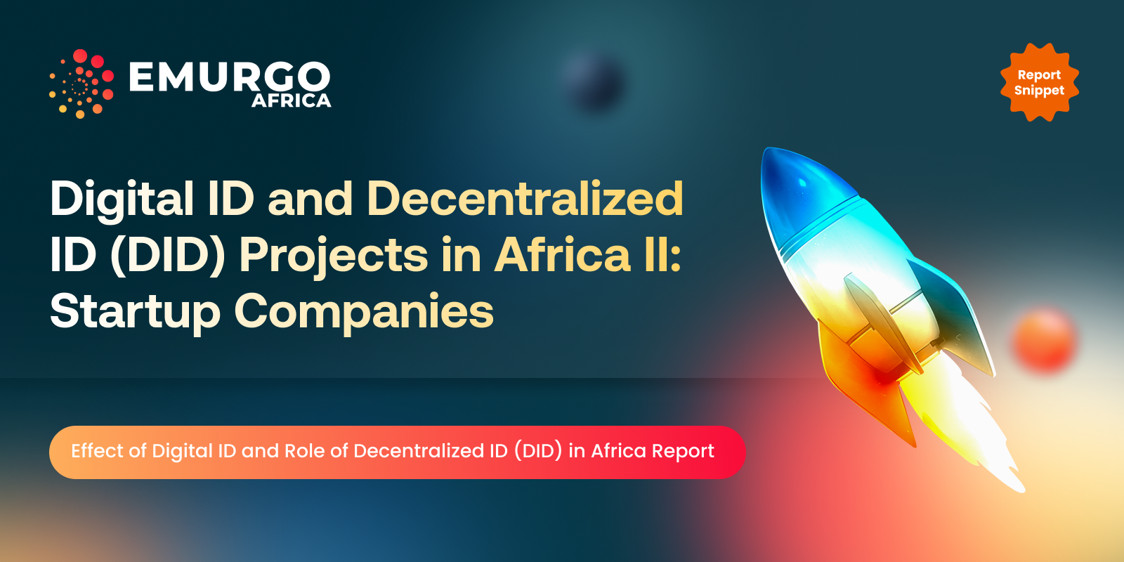 Digital ID and Decentralized ID (DID) Projects in Africa II: Startup ...