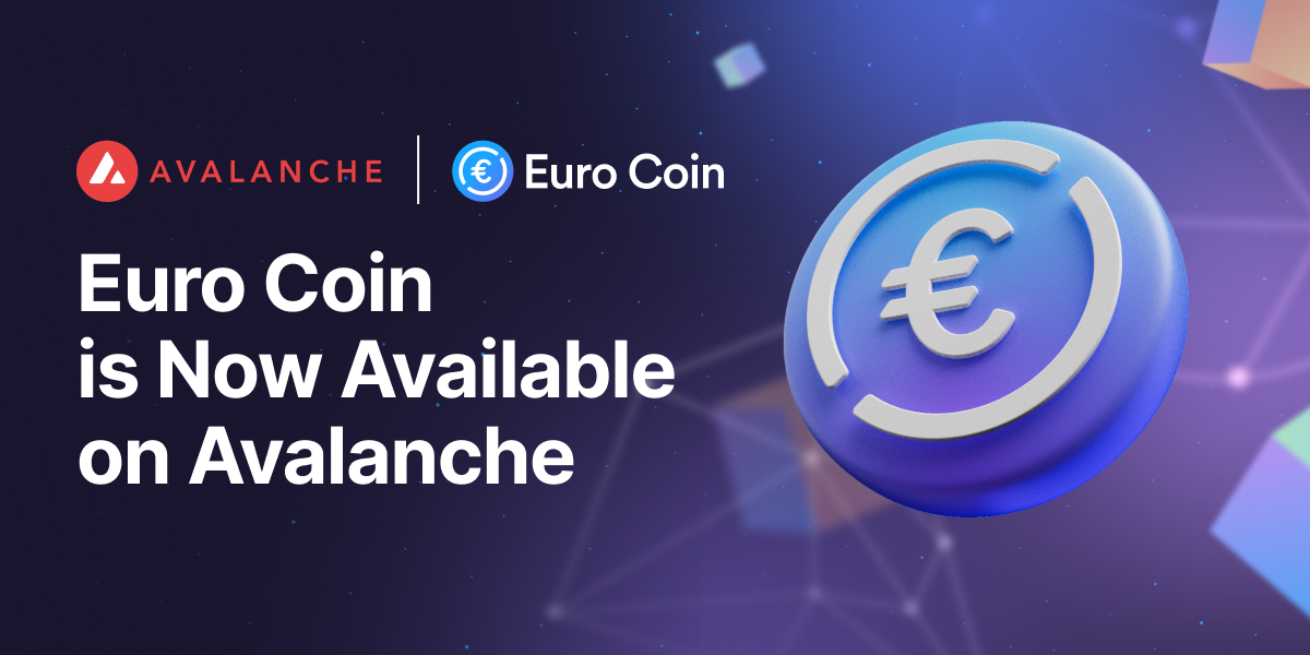 Circle Launches Native Euro Coin on Avalanche | Avax.network