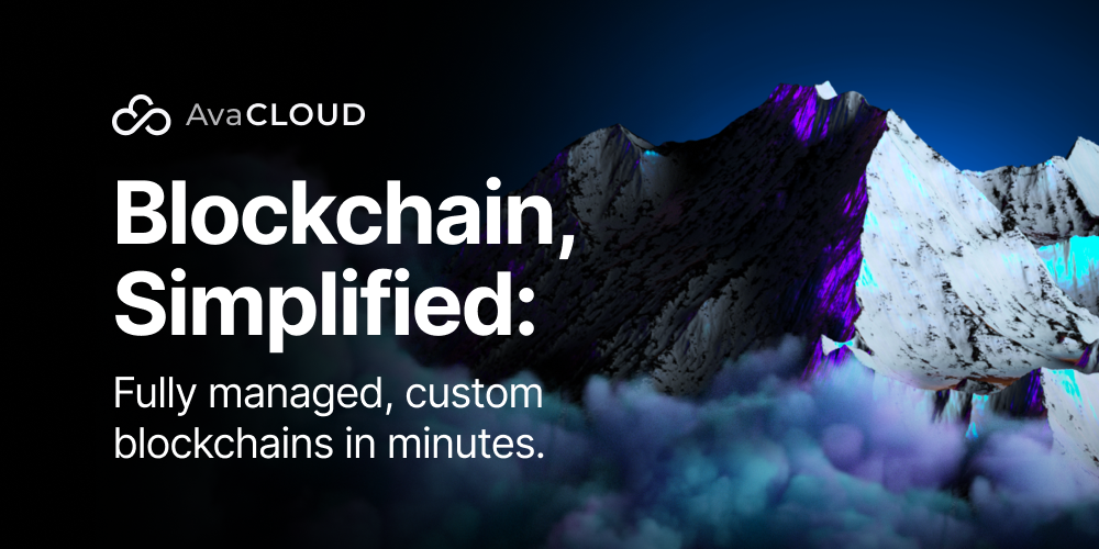 Ava Labs Announces AvaCloud: Empowering Businesses to Launch Custom, Fully Managed Blockchains ...