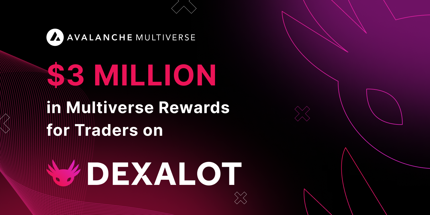 Dexalot Subnet Earns Avalanche Multiverse Incentives of up to $3 Million | Avax.network