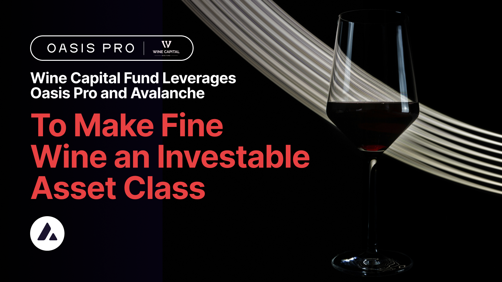 Wine Capital Fund Leverages Oasis Pro and Avalanche to Make Fine Wine ...