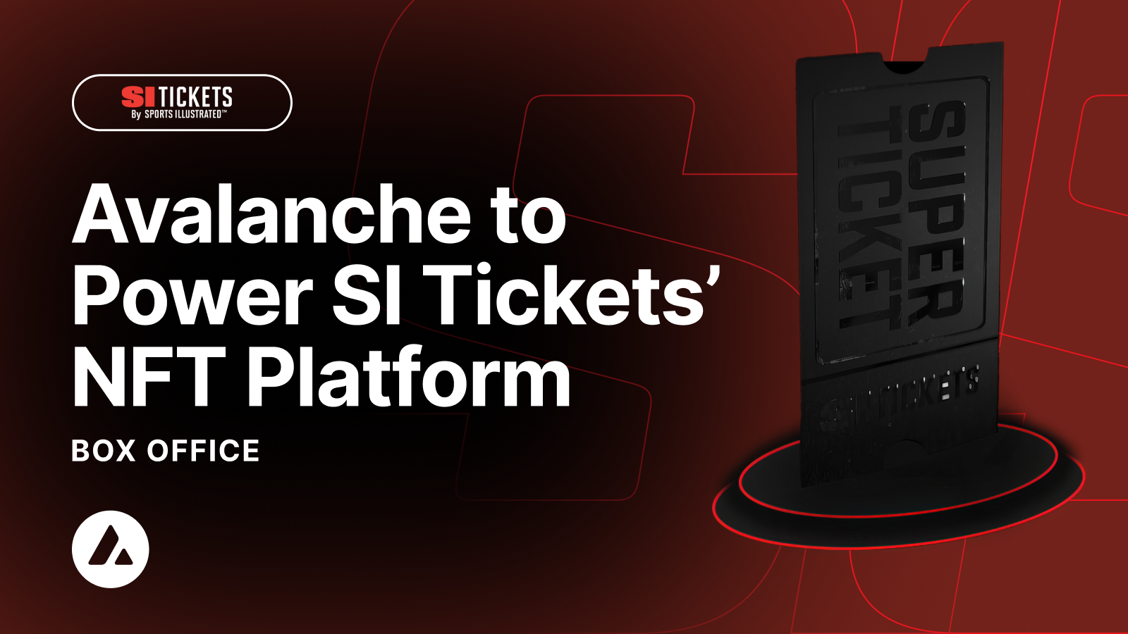 Avalanche to Power SI Tickets’ NFT Platform, Box Office | Avax.network