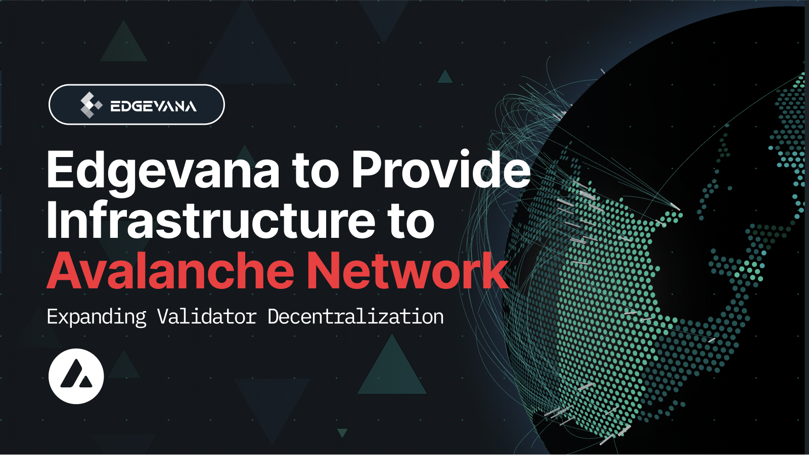 Edgevana to Provide Infrastructure to Avalanche Network, Expanding Validator Decentralization ...