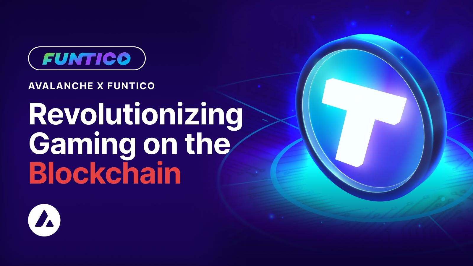 Avalanche & Funtico: Revolutionizing Gaming on the Blockchain | Avax.network