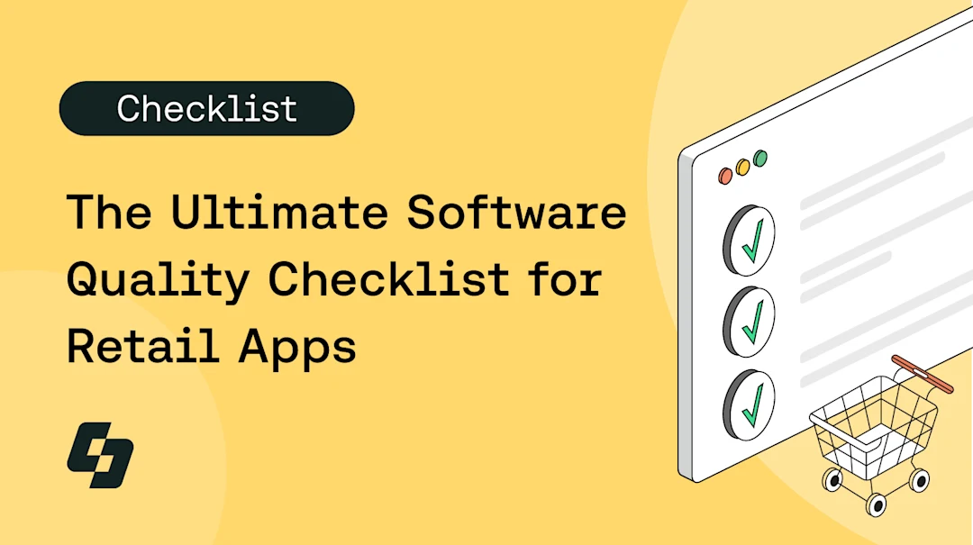The Ultimate Retail Software Quality Checklist | Sauce Labs