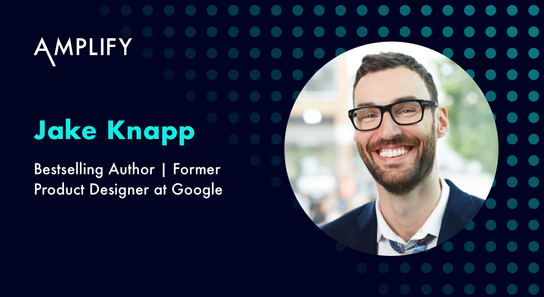 See Who's Speaking at Amplify: Jake Knapp, Gibson Biddle, Tatyana Mamut ...