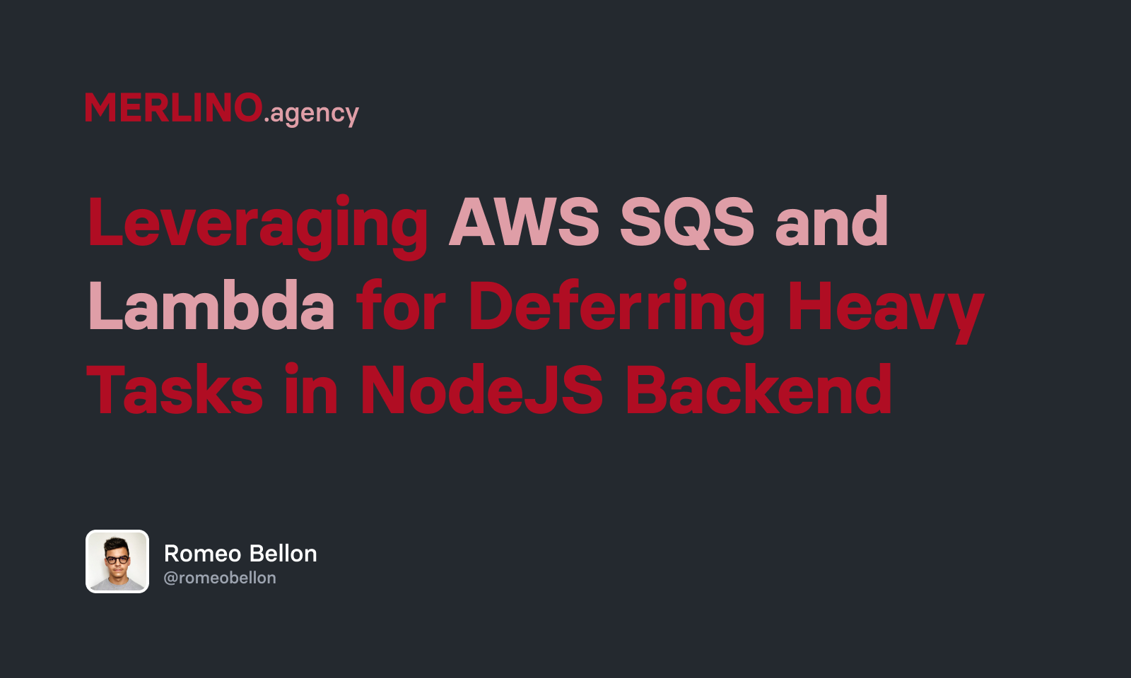 Leveraging AWS SQS and Lambda for Deferring Heavy Tasks in NodeJS ... Leveraging AWS SQS and Lambda for Deferring Heavy Tasks in NodeJS ...