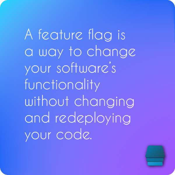 The Ultimate Feature Flag Getting Started Guide