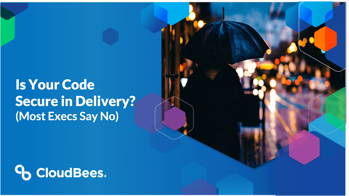 Is Your Code Secure in Delivery? (Most Execs Say No)