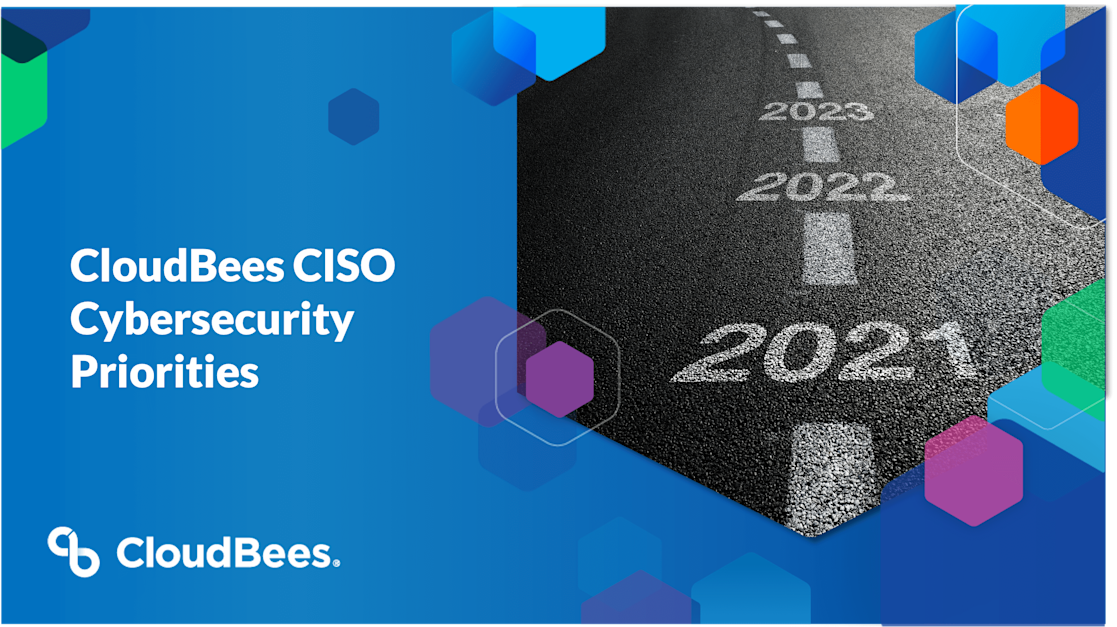 Key Priorities For Cloudbees Ciso