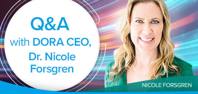 Accelerate State Of DevOps Report: Q&A with Dr. Nicole Forsgren, DORA CEO
