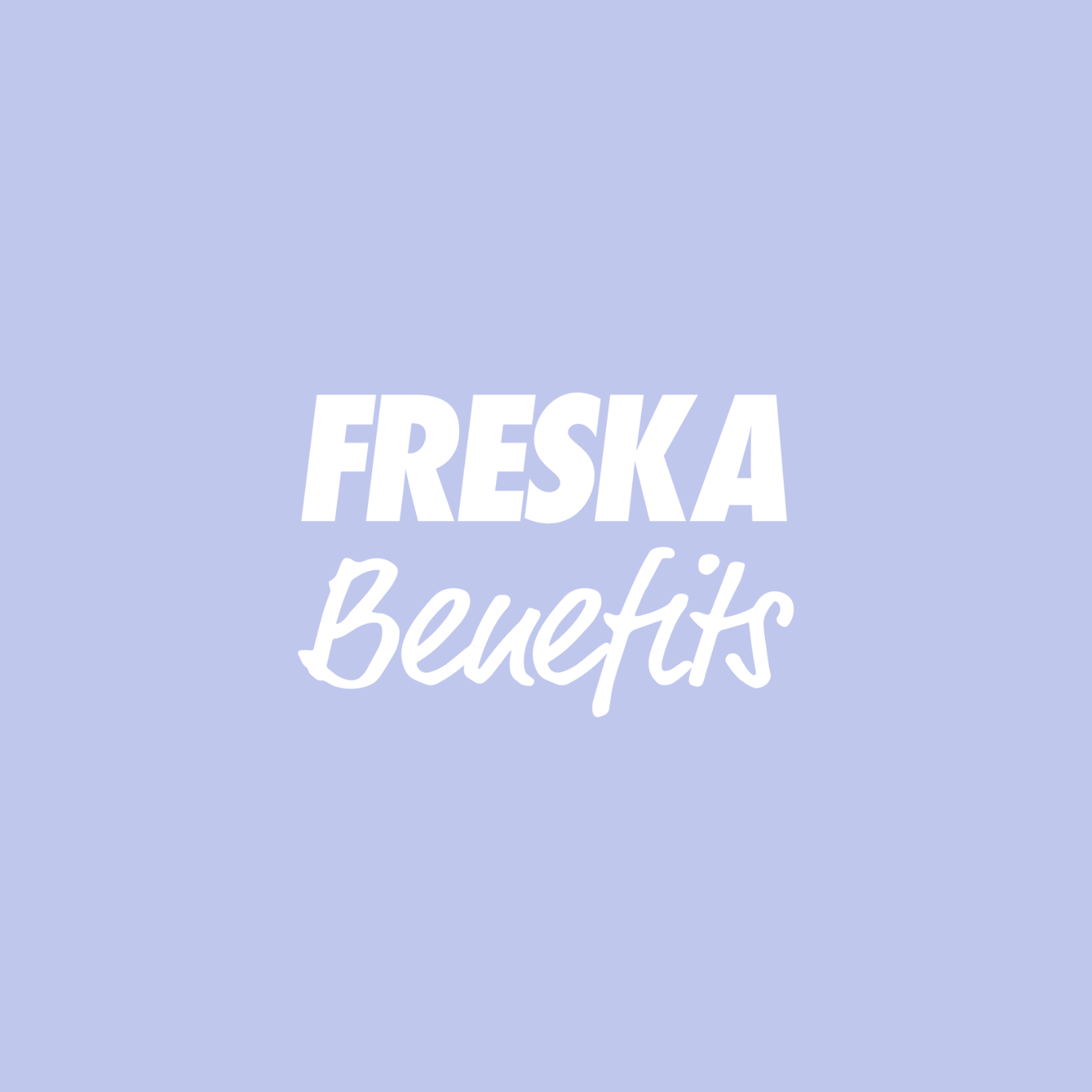 Freska Benefits | Freska