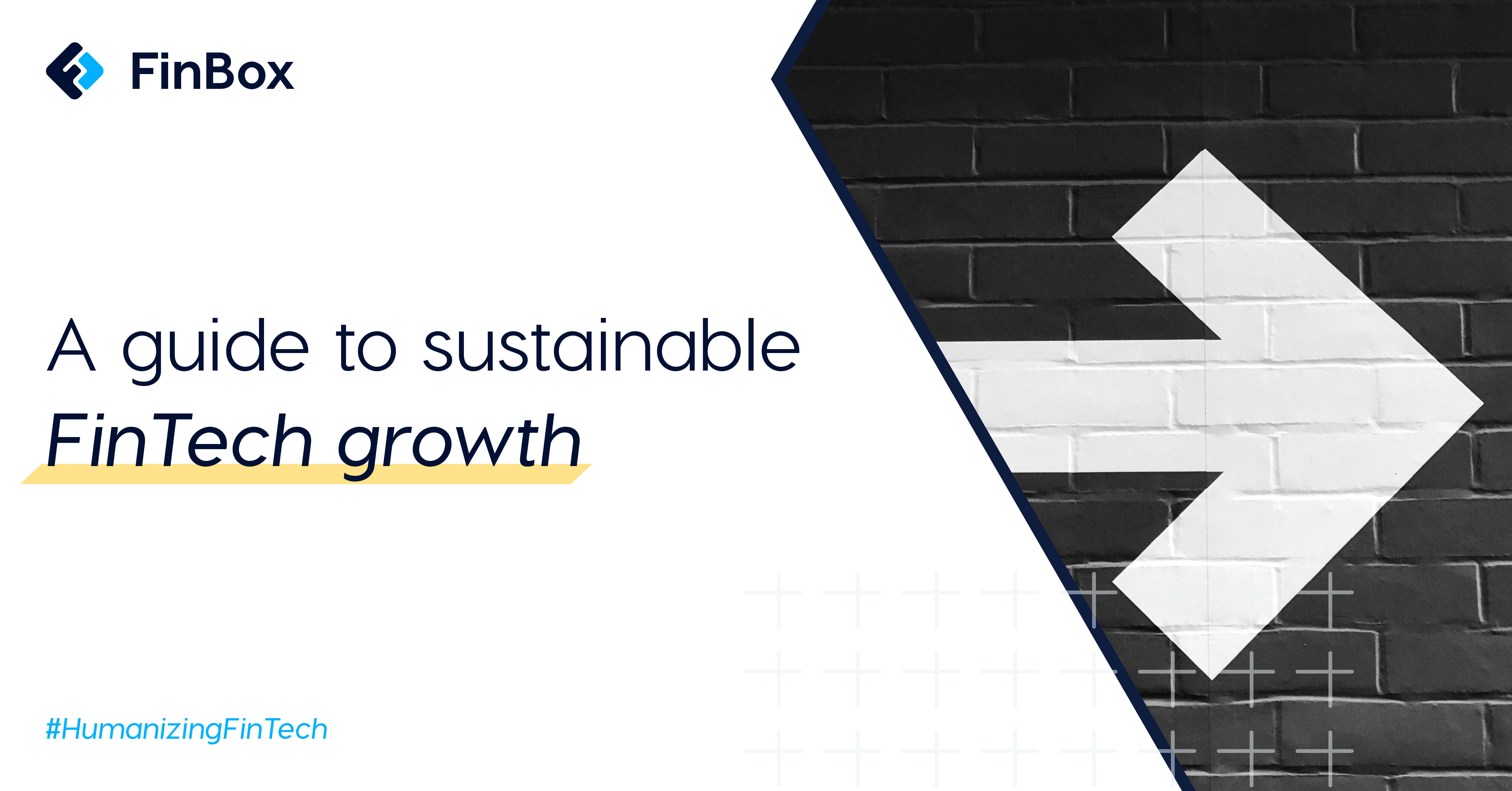 Humanizing FinTech #3: A FinTech’s guide to building a sustainable and ...