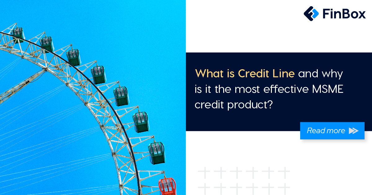 What is a credit line & why it is the most effective MSME credit product?