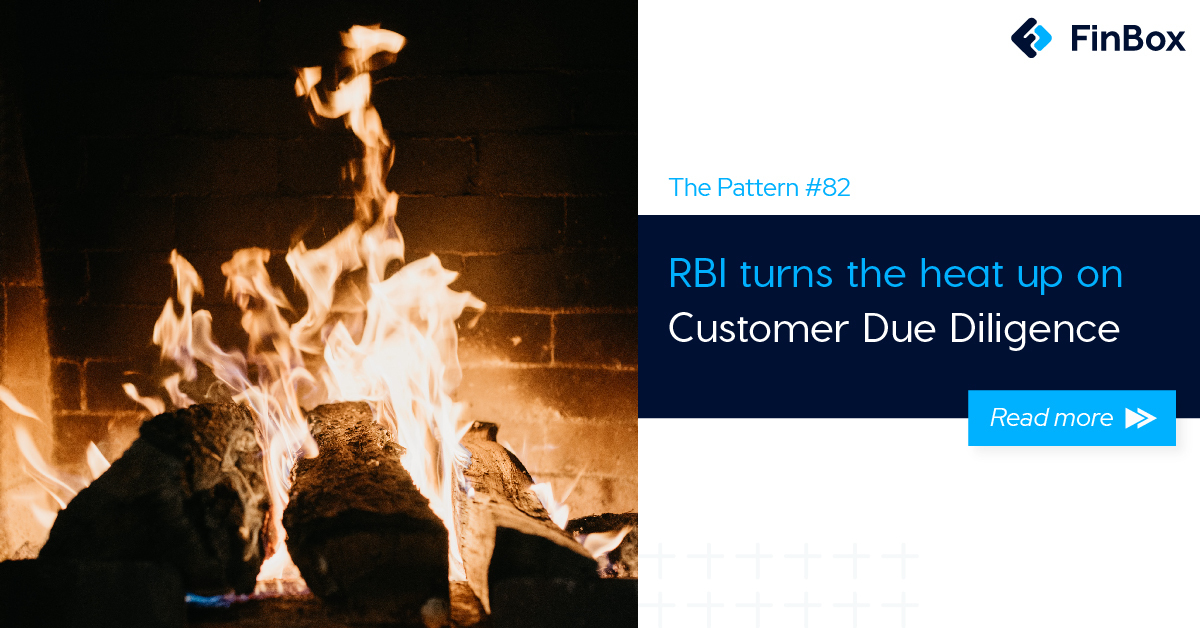 The Pattern #82: RBI turns the heat up on Customer Due Diligence