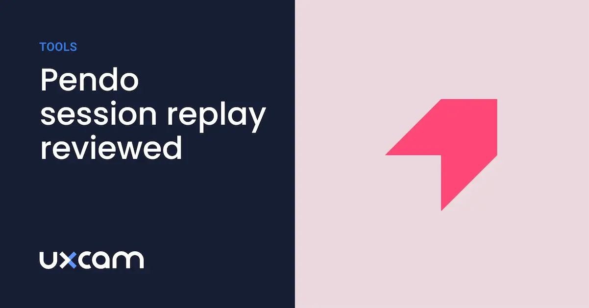 Pendo Session Replay - Features, Benefits, & Alternatives