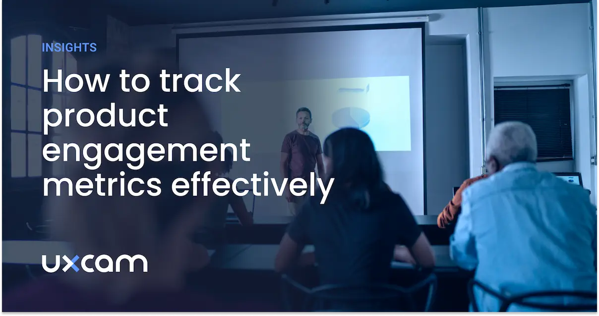 5 Product Engagement Metrics & How To Track Them Effectively