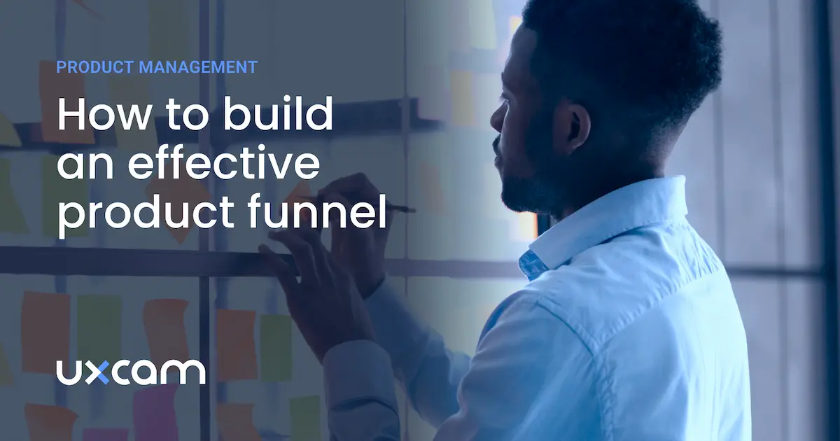 How to Build an Effective Product Funnel