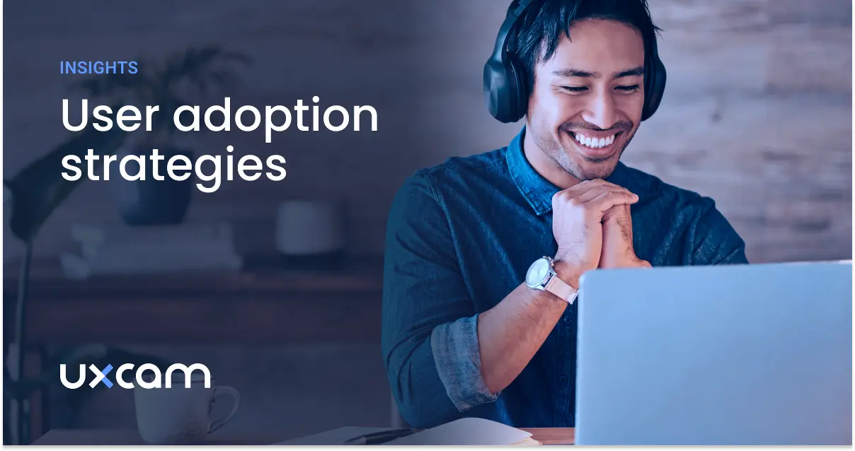 User Adoption Strategy - How to Win & Keep Loyal App Users